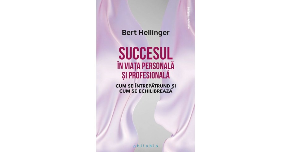 Succesul in viata personala si profesionala. Cum se intrepatrund si cum se echilibreaza - Bert ...