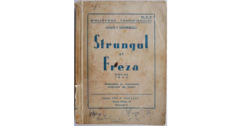 Strungul si Freza. Calculele si metodele practice de lucru ? Ioan I ...