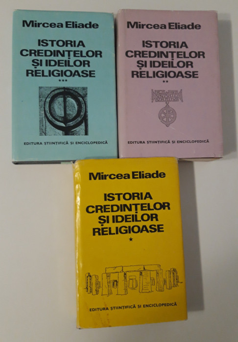Mircea Eliade Istoria credintelor si ideilor religioase editie completa ...