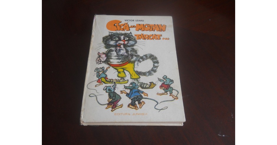 CICA UN MOTAN TARCAT... de VICTOR LEAHU , 1974, 1972, Tineretului ...
