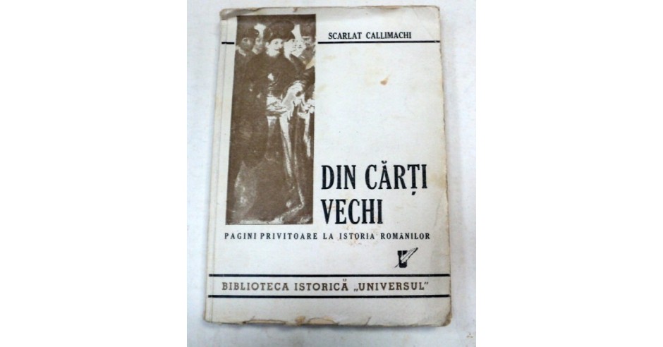 DIN CARTI VECHI-SCARLAT CALLIMACHI 1946 | Okazii.ro