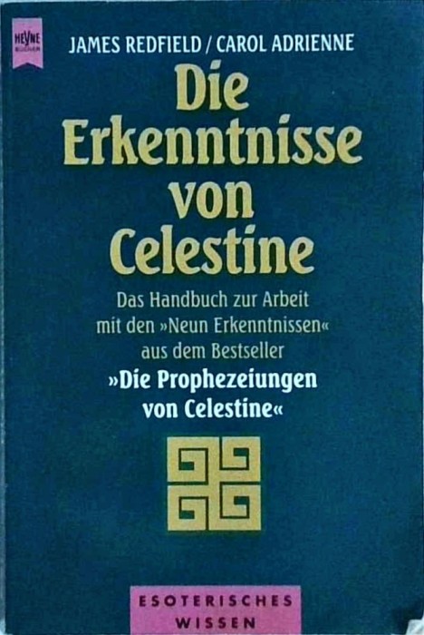 James Redfield, Carol Adrienne - Die Erkenntnisse von Celestine. Das ...