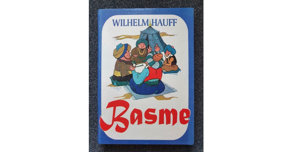 BASME - Wilhelm Hauff | arhiva Okazii.ro