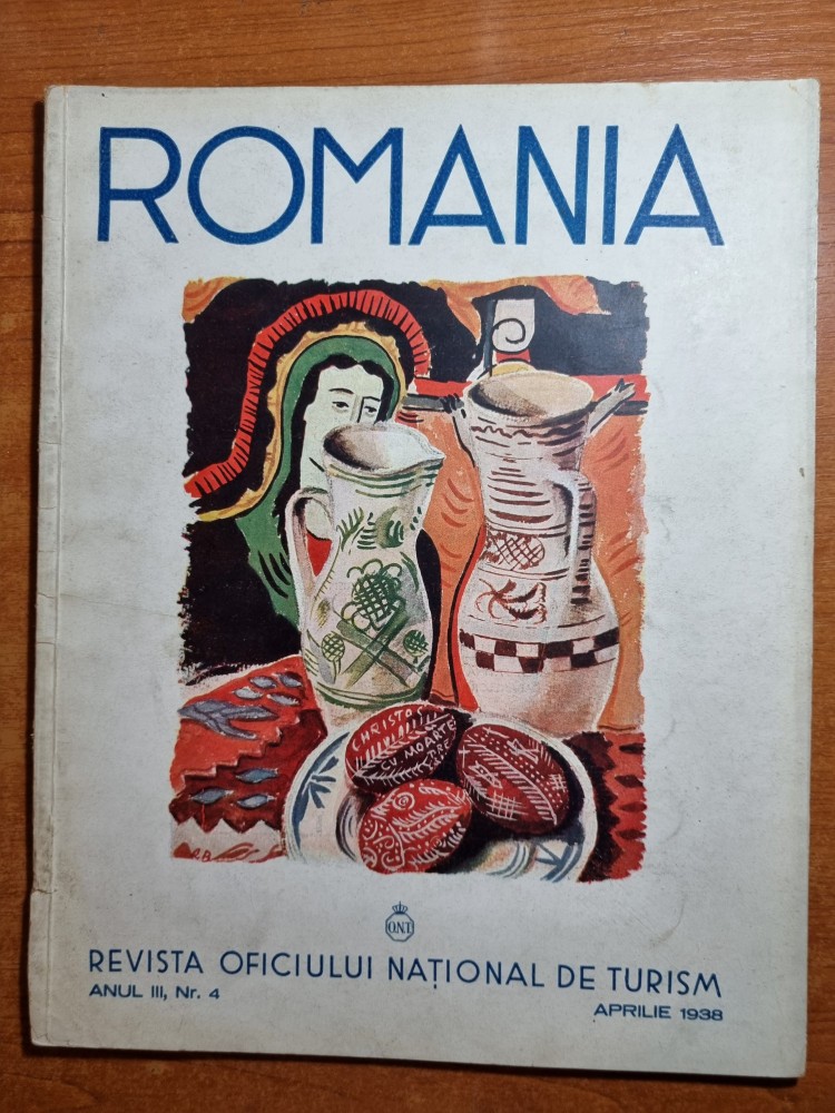 revista ROMANIA aprilie 1938-frumusetile etnografice romanesti,tinutul ...