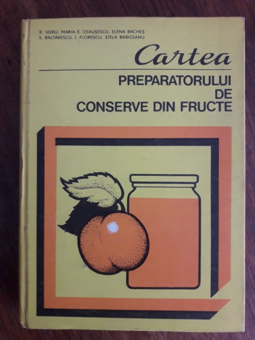 Cartea preparatorului de conserve din fructe / R5P5F, Alta editura ...
