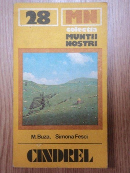 Muntii Nostri Nr. 28: Muntii Cindrel - Ghid Turistic, Harta inclusa ...
