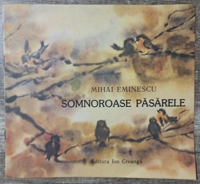 Somnoroase pasarele - Mihai Eminescu// ilustratii Ileana Ceausu-Pandele ...