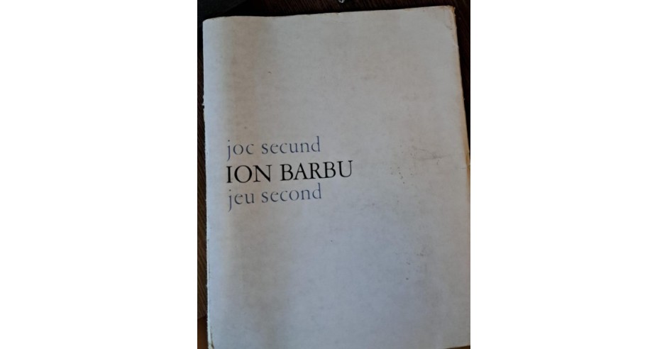 Ion Barbu - Joc secund / Jeu second | arhiva Okazii.ro