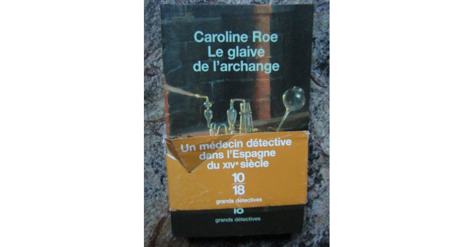 Le glaive de l'archange - CAROLINE ROE | Okazii.ro