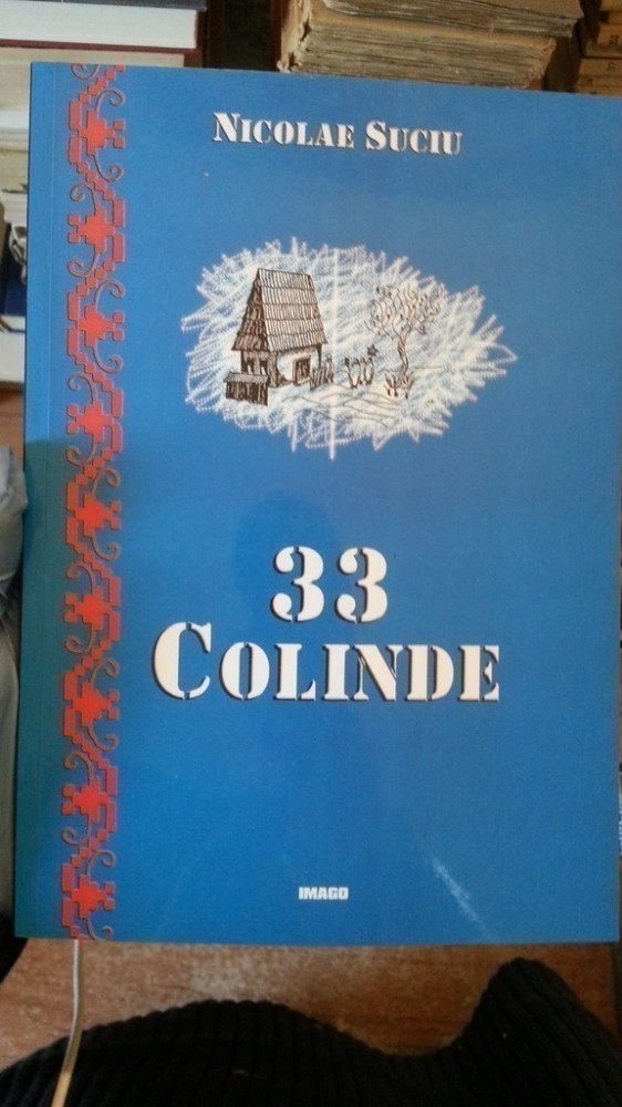 33 colinde – Nicolae Suciu | arhiva Okazii.ro