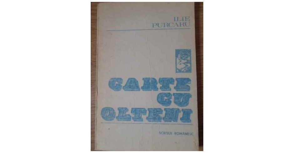 CARTE CU OLTENI SI CU NEOLTENI CARE AU CONSACRAT OLTENIA OLTENILOR-ILIE ...