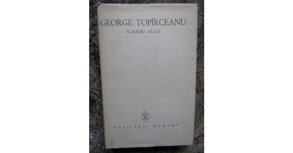 George Topirceanu - Scrieri alese ( Vol. 1 - Poezii ) | Okazii.ro