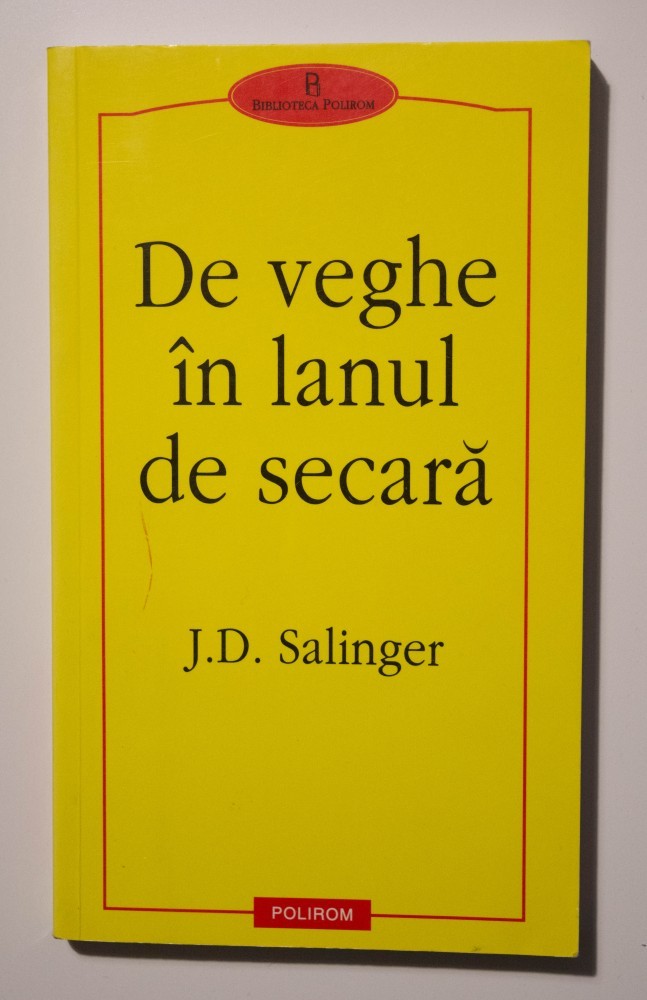 J. D. Salinger - De veghe in lanul de secara (trad. Catinca Ralea ...