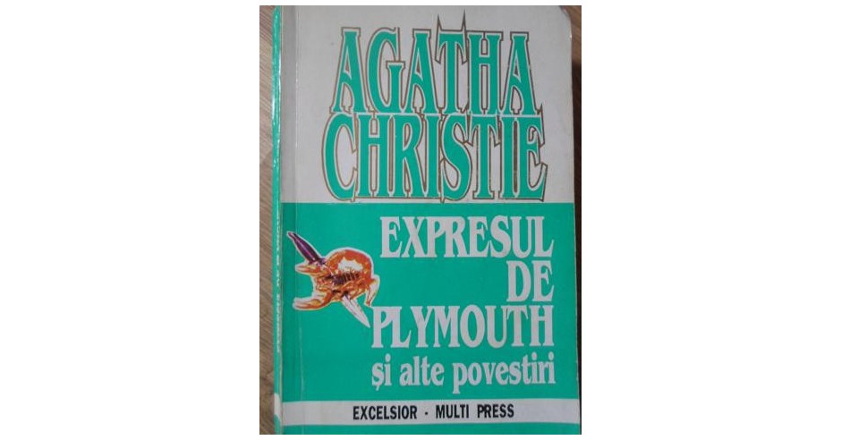 Expresul de Plymouth si alte povestiri - Agatha Christie, Editura ...