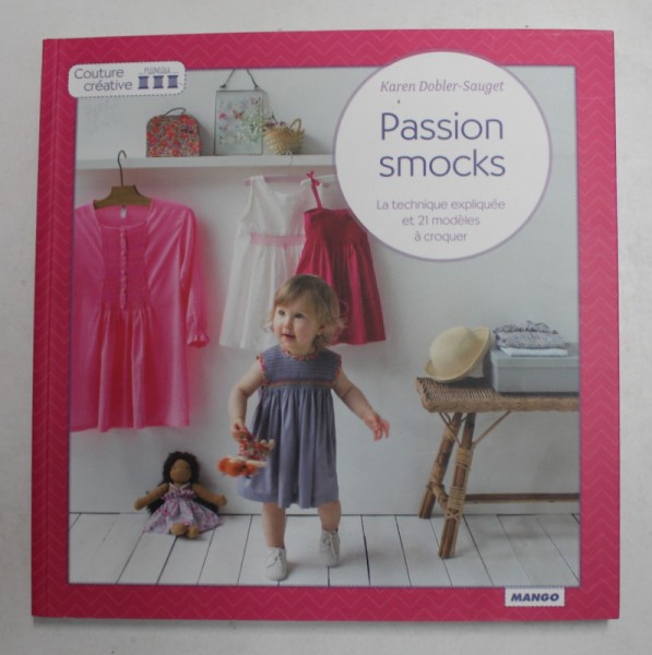 PASSION SMOCKS - LA TECHNIQUE EXPLIQUEE ET 21 MODELES A CROQUER par ...
