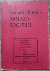 Lucian Blaga, amiaza focului - Ion Margineanu// dedicatie si semnatura ...