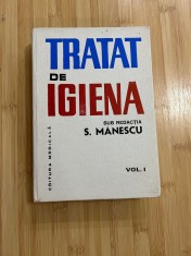 S. MANESCU - TRATAT DE IGIENA - VOL. 1 | arhiva Okazii.ro