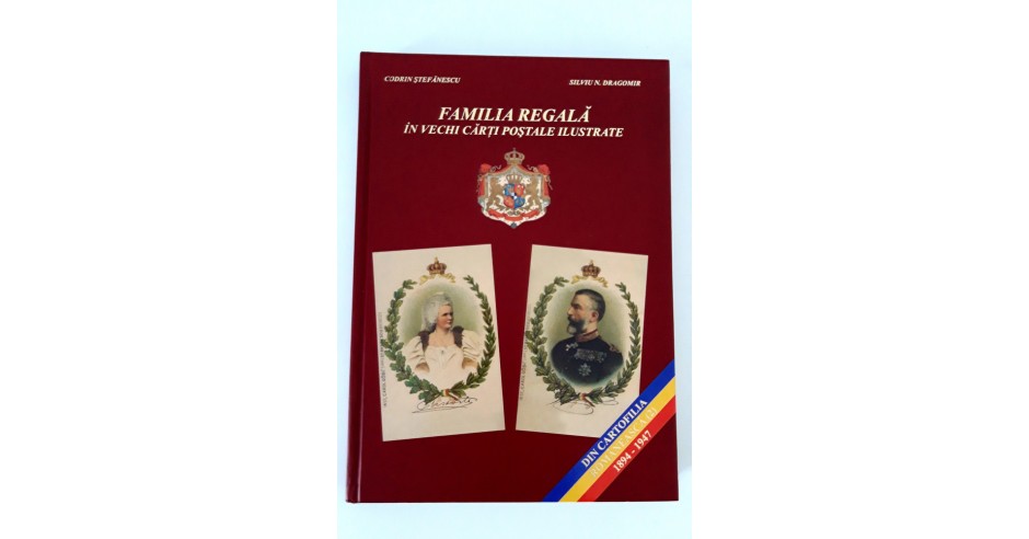 Cartofilie Codrin Stefanescu Familia Regala in vechi carti postale ...