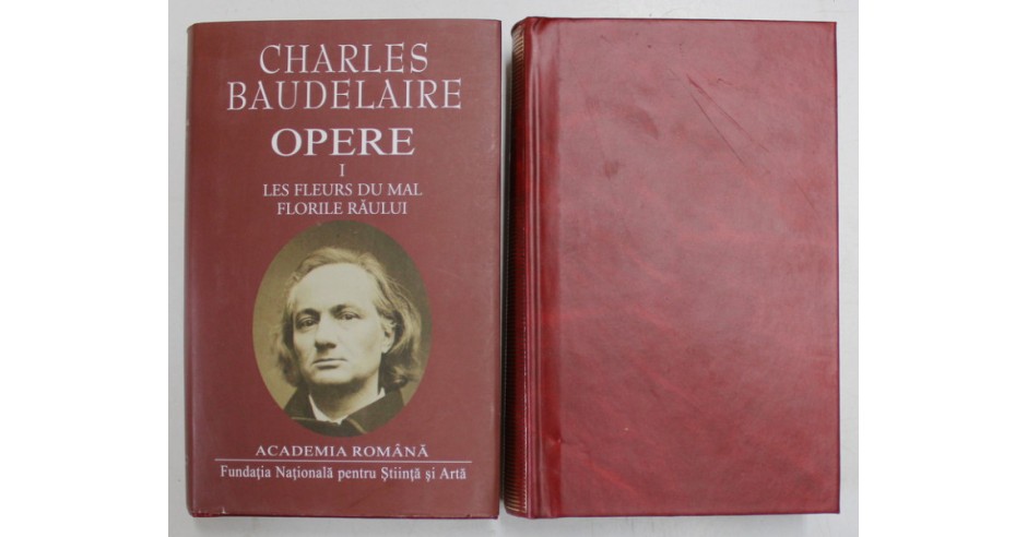 FLORILE RAULUI , OPERE , VOLUMELE I - II de CHARLES BAUDELAIRE , 2022 ...