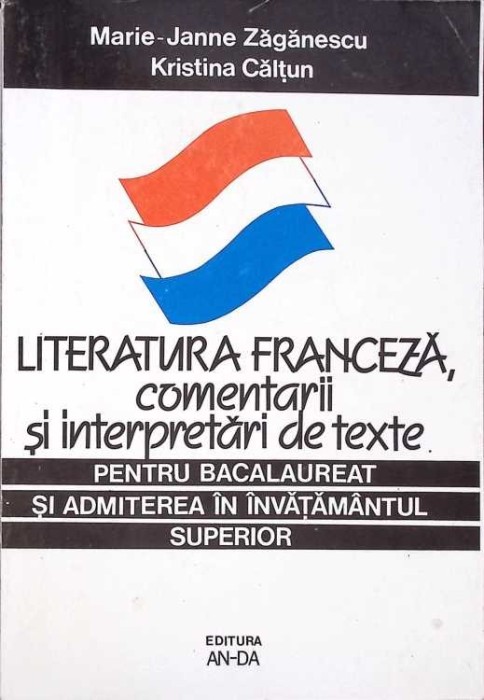 LITERATURA FRANCEZA, COMENTARII SI INTERPRETARI DE TEXTE PENTRU ...