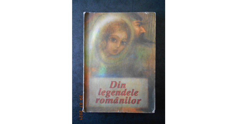 DIN LEGENDELE ROMANILOR (1980, editie ilustrata color, format mare de ...