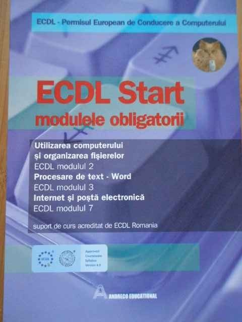 Ecdl Start Module Obligatorii 2,3,7 - Ana Dulu ,291699 | arhiva Okazii.ro