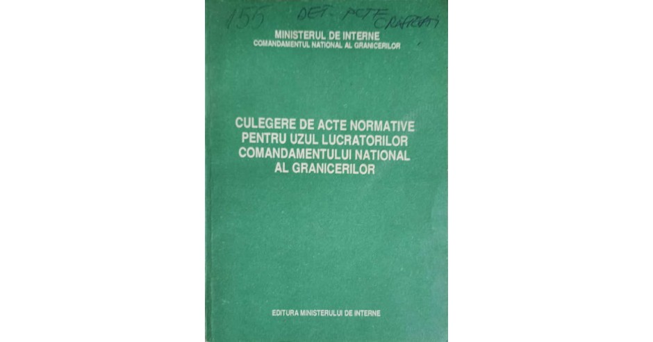 CULEGERE DE ACTE NORMATIVE PENTRU UZUL LUCRATORILOR COMANDAMENTULUI ...