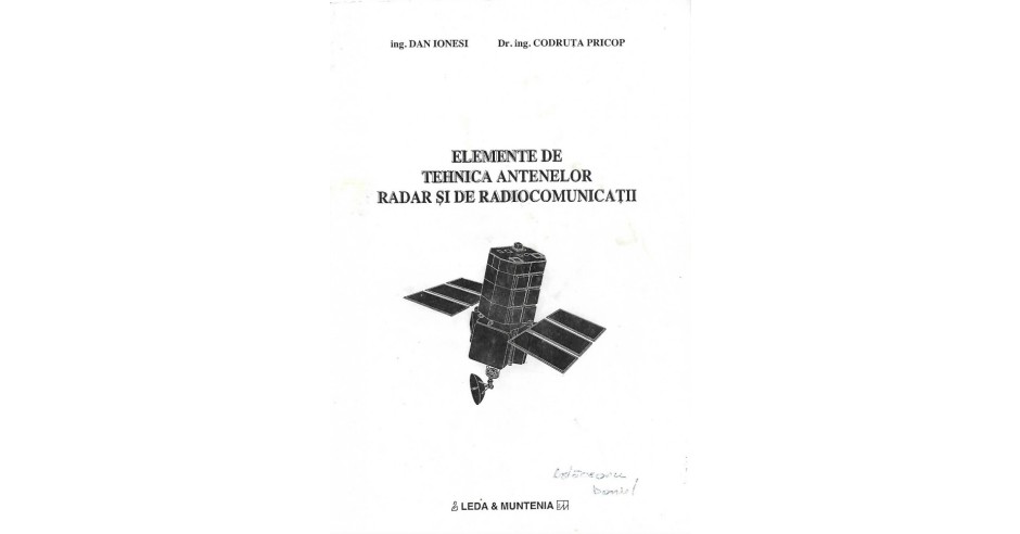 ELEMENTE DE TEHNICA ANTENELOR RADAR SI DE RADIOCOMUNICATII de DAN ...