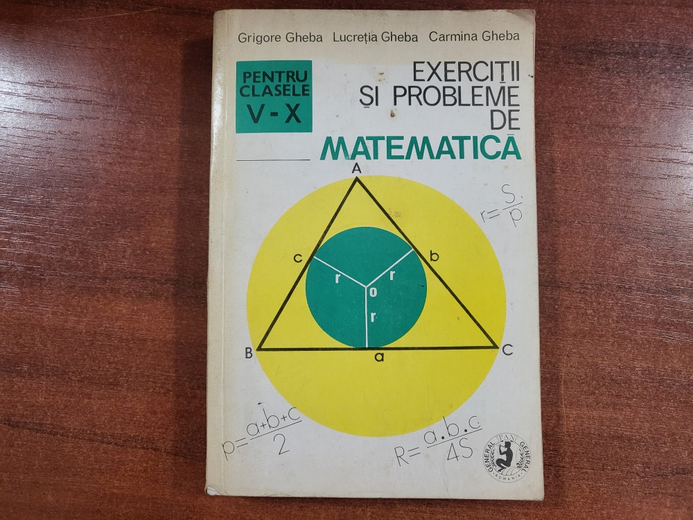 Exercitii si probleme de matematica pt cls.V-X- Grigore Gheba,L.Gheba,C ...