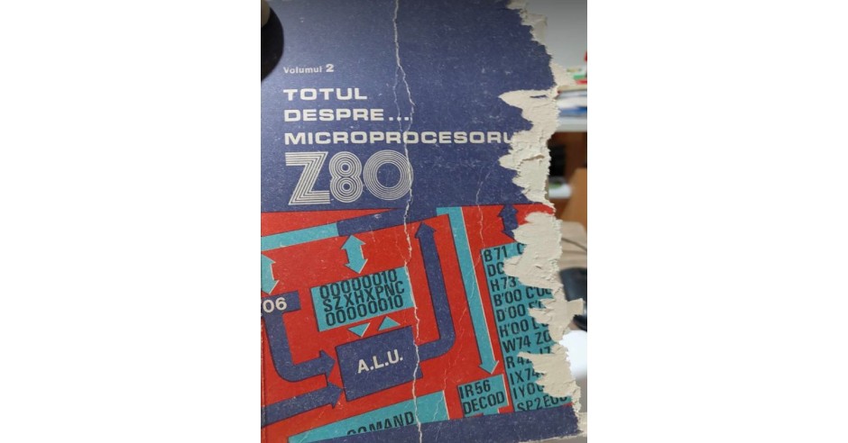 Totul despre Microprocesorul Z80 - Vol. 2, M. Patrubany - Instructiuni, Date Catalog - Carte IT ...