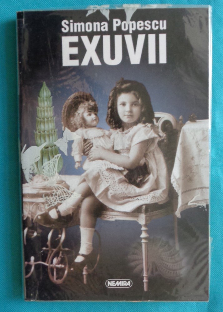 Simona Popescu ? Exuvii ( prima editie )( cu dedicatie si autograf ...