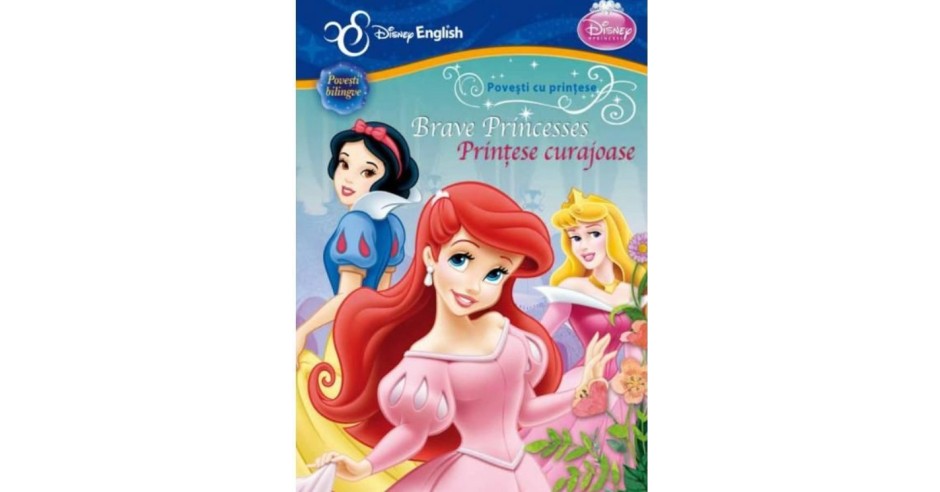 Disney English. Pove?ti cu prin?ese. Prin?ese curajoase/Brave Princesses | arhiva Okazii.ro