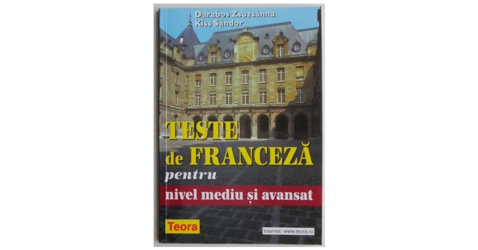 Teste de franceza pentru nivel mediu si avansat - Darabos Zsuzsanna ...
