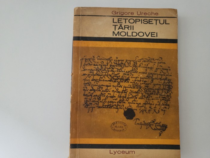 Letopisetul Tarii Moldovei de Grigore Ureche | Okazii.ro
