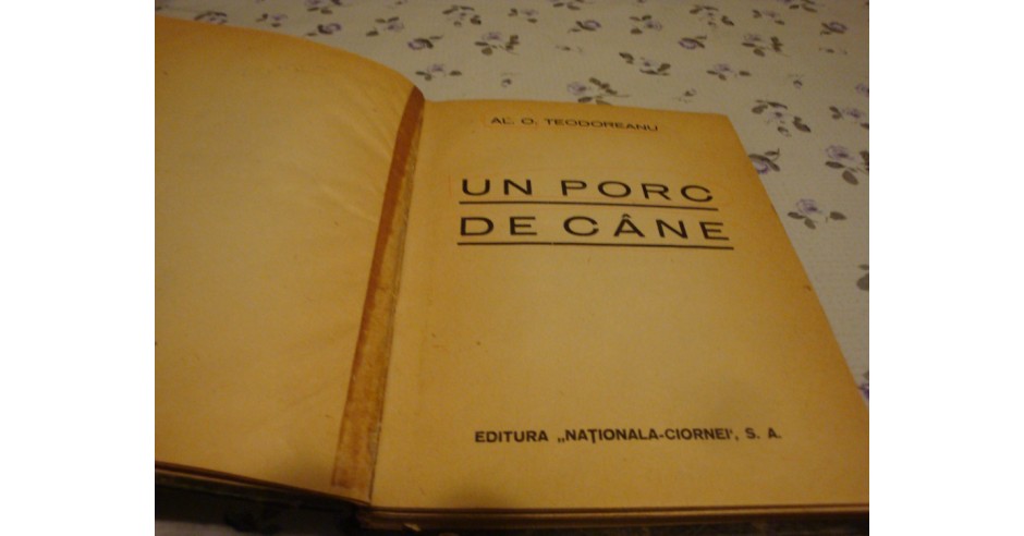 Al. O. Teodoreanu - Un porc de cane ( caine ) - interbelica | arhiva ...