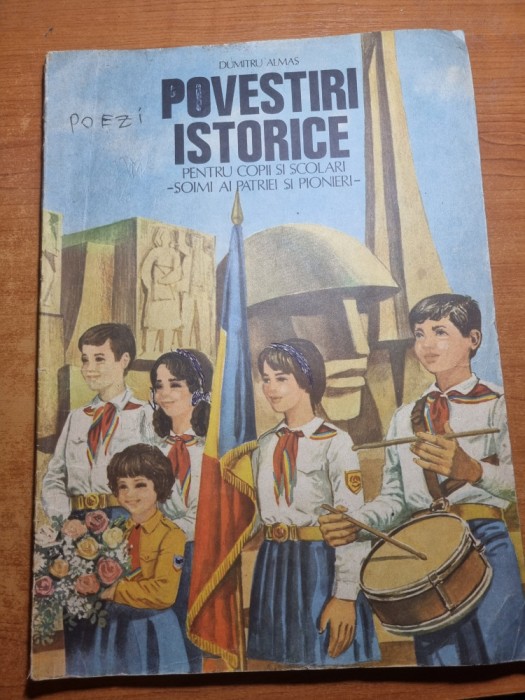 Povestiri istorice pentru copii si scolari,soimi ai patriei si pionieri ...