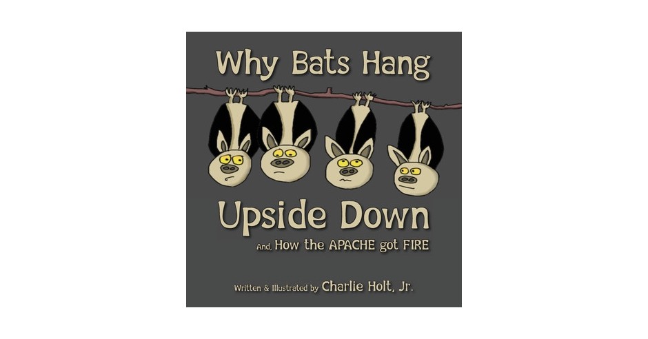 Why Bats Hang Upside Down: And, How the Apache got Fire | Okazii.ro Why Bats Hang Upside Down: And, How the Apache got Fire | Okazii.ro