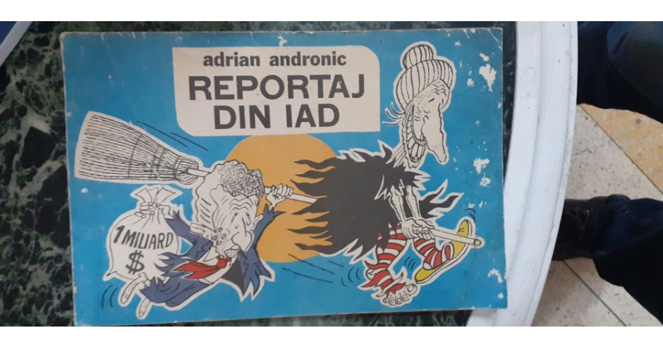 Reportaj din Iad - Adrian Andronic | Okazii.ro