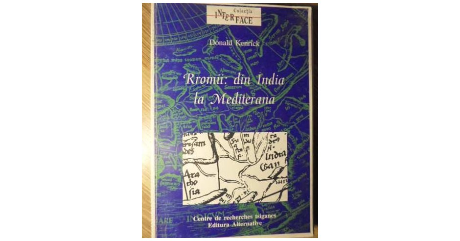 RROMII: DIN INDIA LA MEDITERANA. MIGRATIA RROMILOR-DONALD KENRICK ...