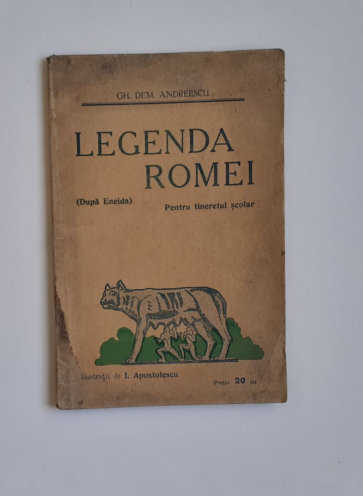 GH. Dem. Andreescu - Legenda Romei (Dupa Eneida - 1935) cu Ilustratii ...