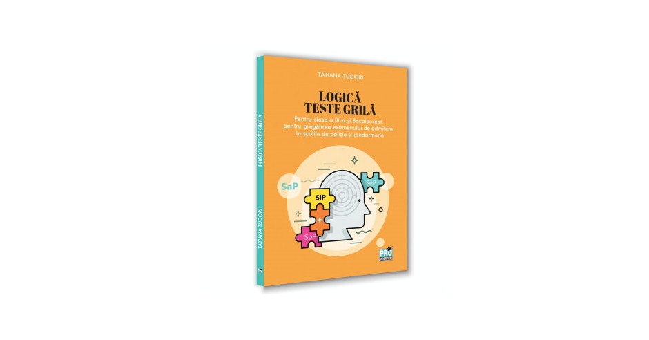 Logica. Teste grila pentru clasa a IX-a si bacalaureat, pentru ...