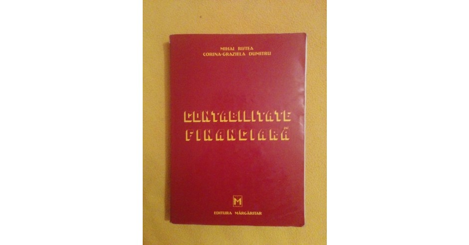 Contabilitate financiara - Mihai Ristea, Corina Graziela Dumitru ...