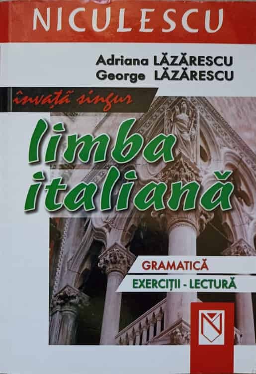 INVATA SINGUR LIMBA ITALIANA PRIN GRAMATICA SI EXERCITII-ADRIANA ...