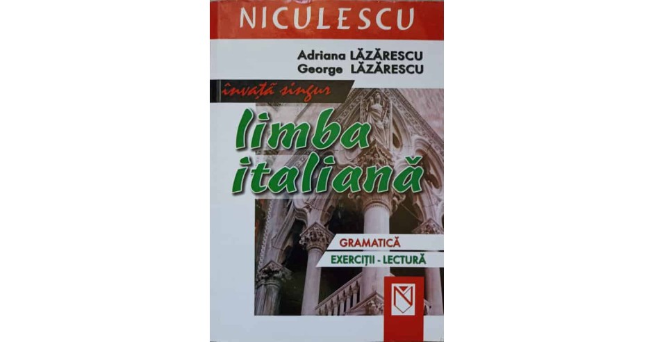 INVATA SINGUR LIMBA ITALIANA PRIN GRAMATICA SI EXERCITII-ADRIANA ...