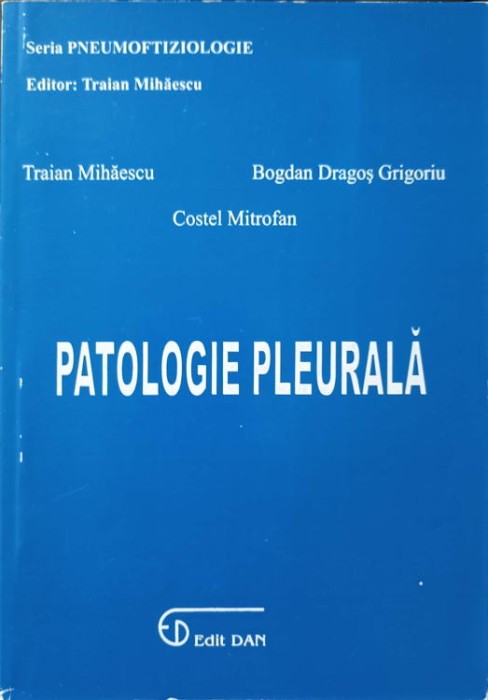 PATOLOGIE PLEURALA-TRAIAN MIHAESCU, BOGDAN DRAGOS GRIGORIU, COSTEL ...