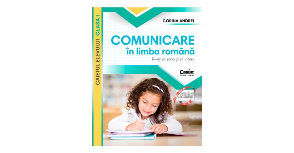 Comunicare in limba romana. Caietul elevului pentru clasa I 2023 - Corina Andrei | arhiva Okazii.ro