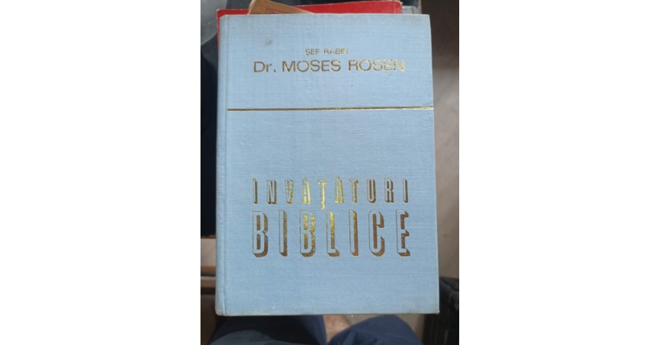 Invataturi biblice - Sef.Rabin.Dr.Moses Rosen | Okazii.ro