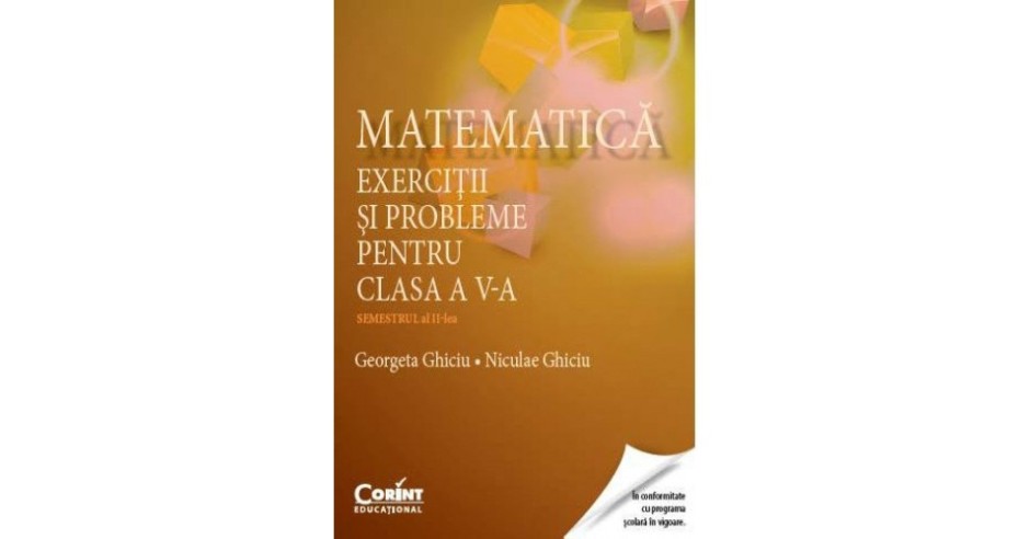 Matematica. Exercitii si probleme pentru clasa a V-a, semestrul II ...