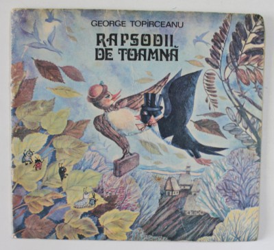 RAPSODII DE TOAMNA de GEORGE TOPARCEANU , coperta si ilustratiile de ...