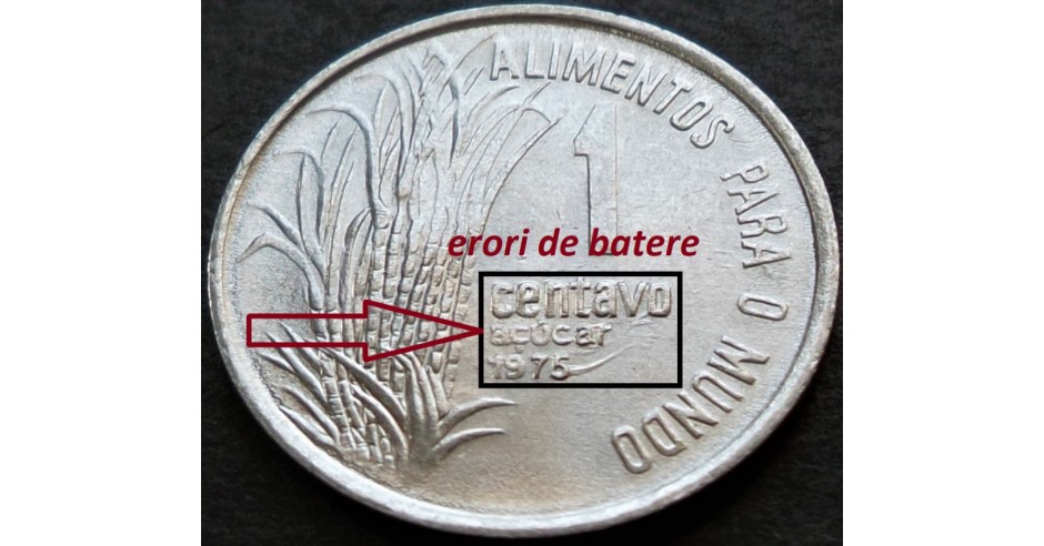 Moneda FAO 1 CENTAVO - BRAZILIA, anul 1975 *cod 642 A = EROARE MAJORA ...
